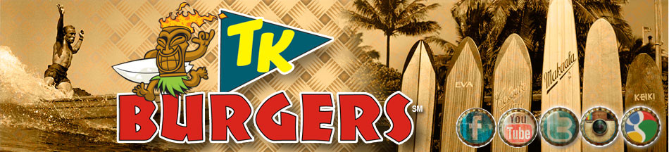 About TK Burgers : tkburgers.com